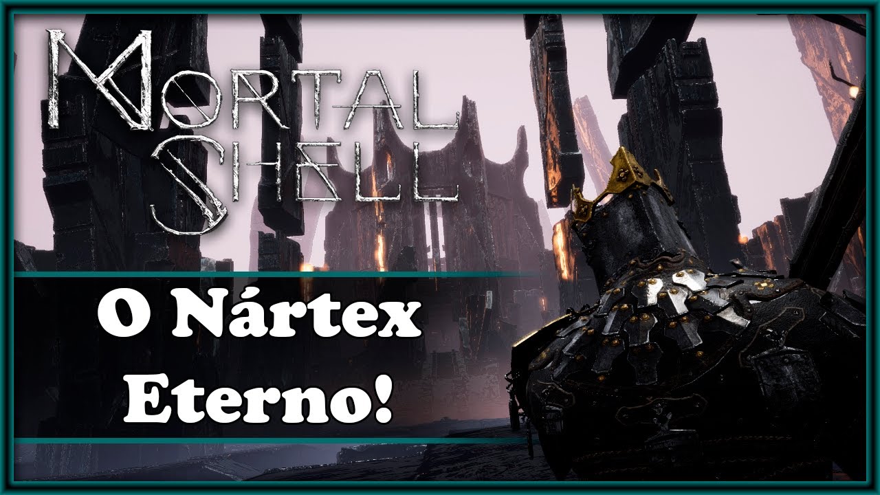 Eredrim, o Venerável e o Nártex Eterno! | Gameplay Mortal Shell #7 ...