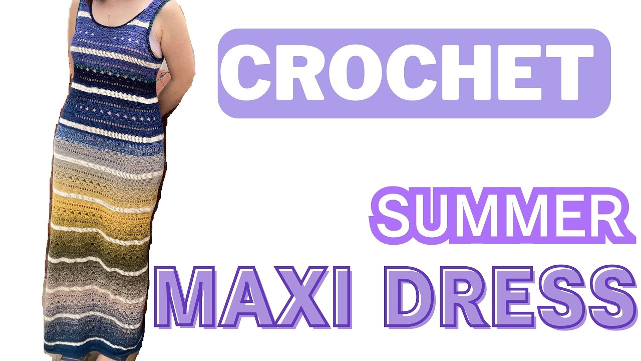 Crochet maxi dress making tips - YouTube