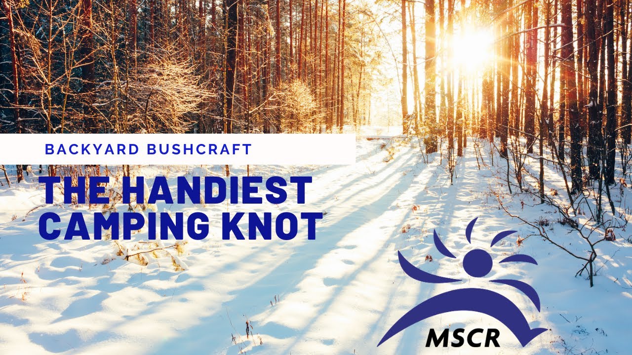 MSCR Backyard Bushcraft: The Handiest Knot - YouTube