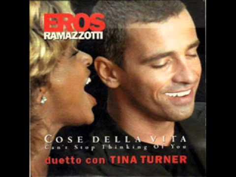 Eros Ramazzotti & Tina Turner - Cose della vita - YouTube