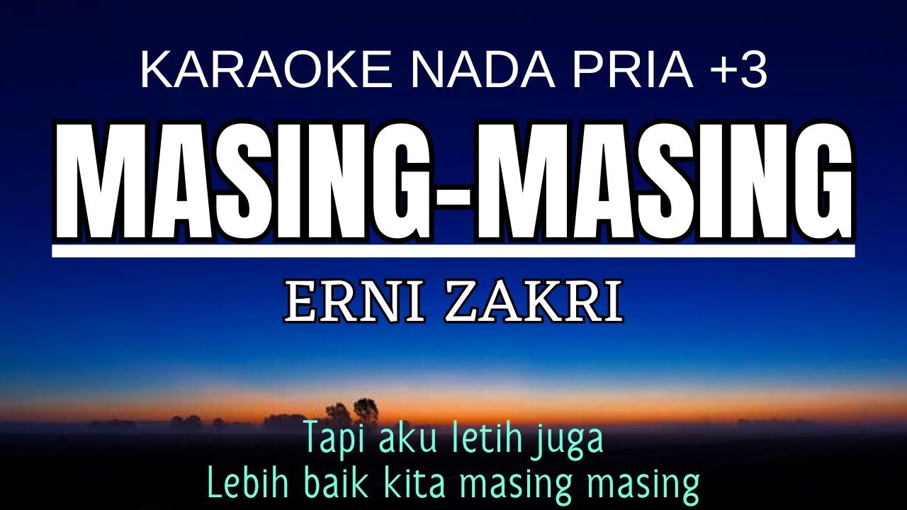 Ernie Zakri, Ade Govinda - Masing Masing Karaoke Male Key Nada Pria +3 ...