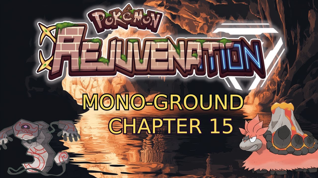 Pokemon Rejuvenation v13.5 - Mono-Ground Full EVs - Chapter 15 - YouTube