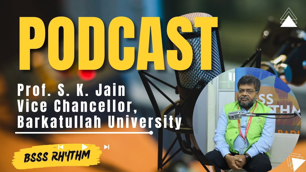 Interview with Prof. S. K. Jain Vice Chancellor, Barkatullah University ...