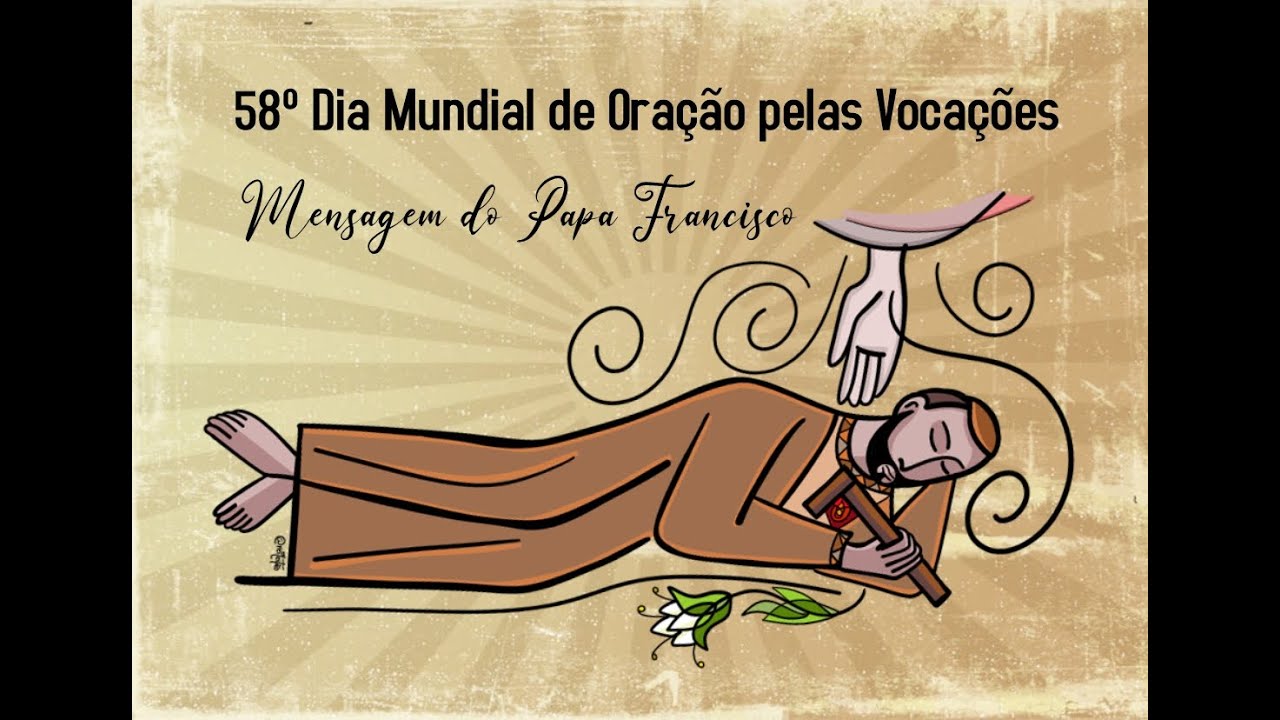 Mensagem Do Papa Francisco Para O 58º Dia Mundial De OraÇÃo Pelas