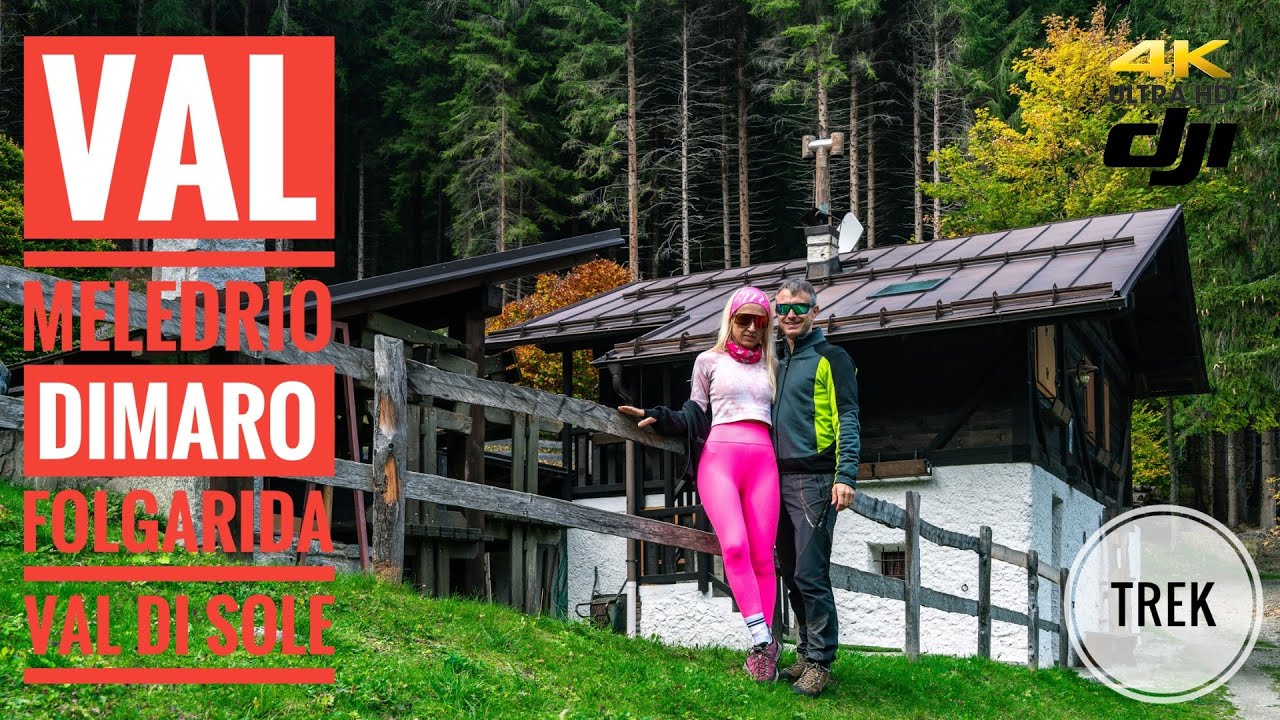 Val Meledrio, via degli Imperatori da Dimaro a Folgarida - Val di Sole ...