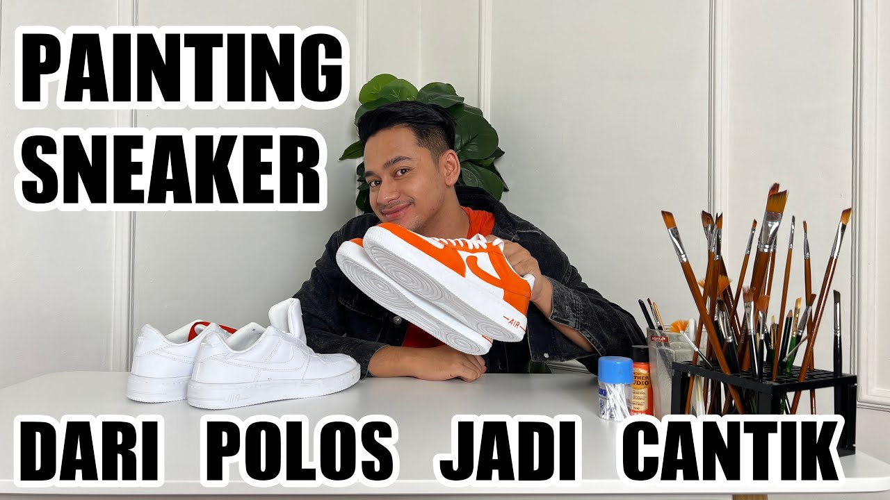 Painting/Lukis Sepatu Sneakers | Tips & Cara Lukis Sepatu | Indonesia ...