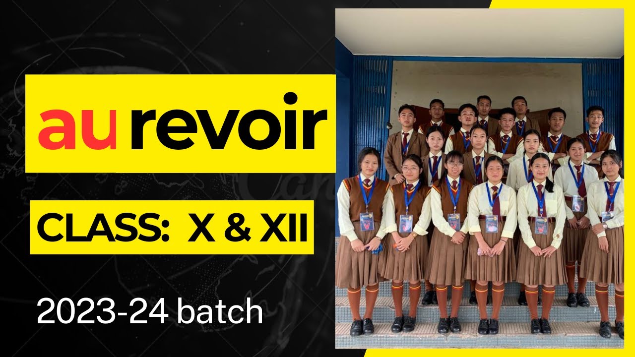 Au Revoir X & XII 2023-24 batch | Goodbye Friends | God bless you all - YouTube