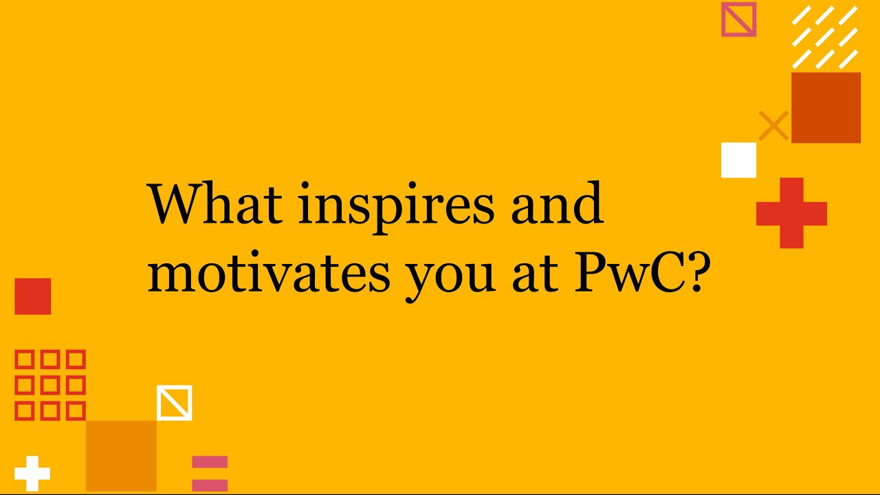 Meet our PwC Interns: What inspires and motivates you at work? - YouTube