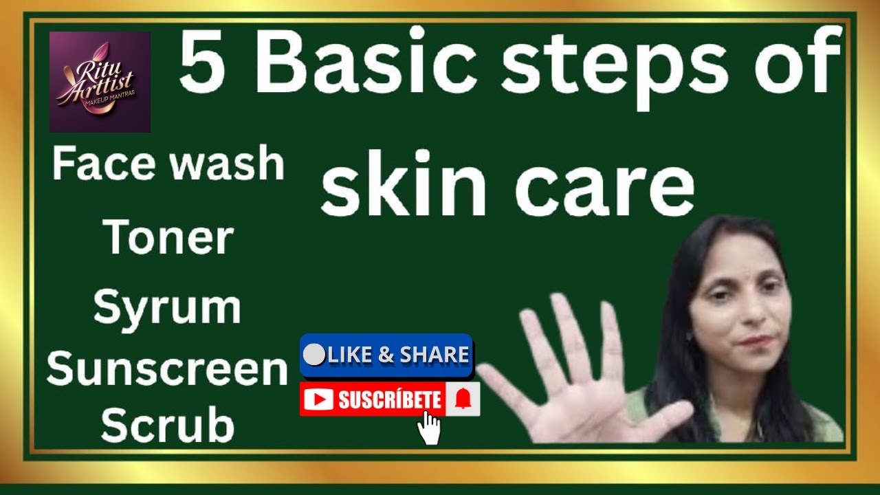5 basic step for skin care - YouTube