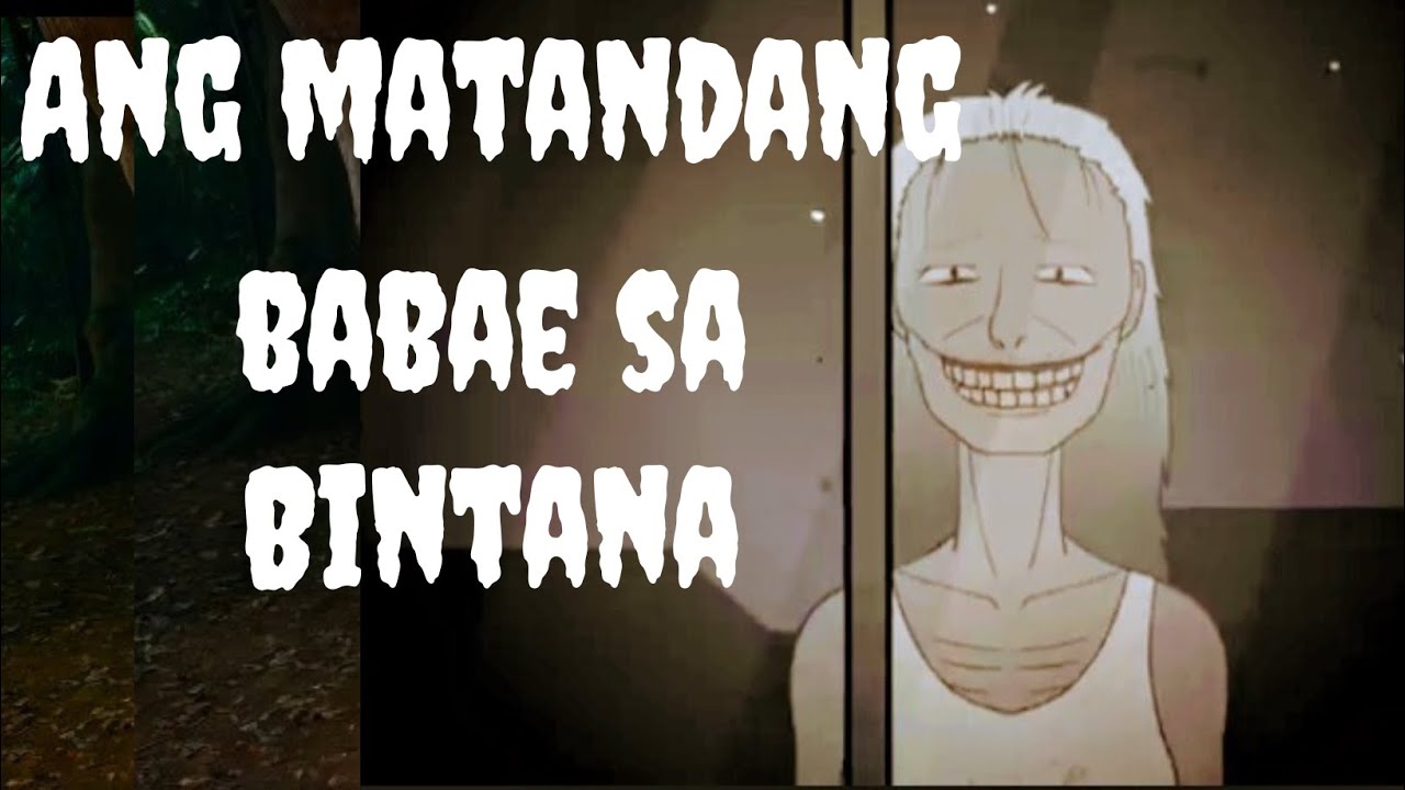 Ang matandang babae sa bintana!#pinoyhorrorstory #multo #aswang # ...