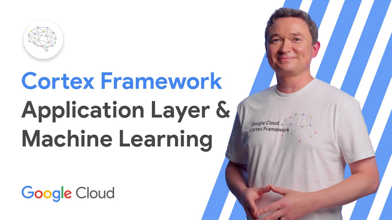 Technical Overview: Google Cloud Cortex Application Layer & Machine ...