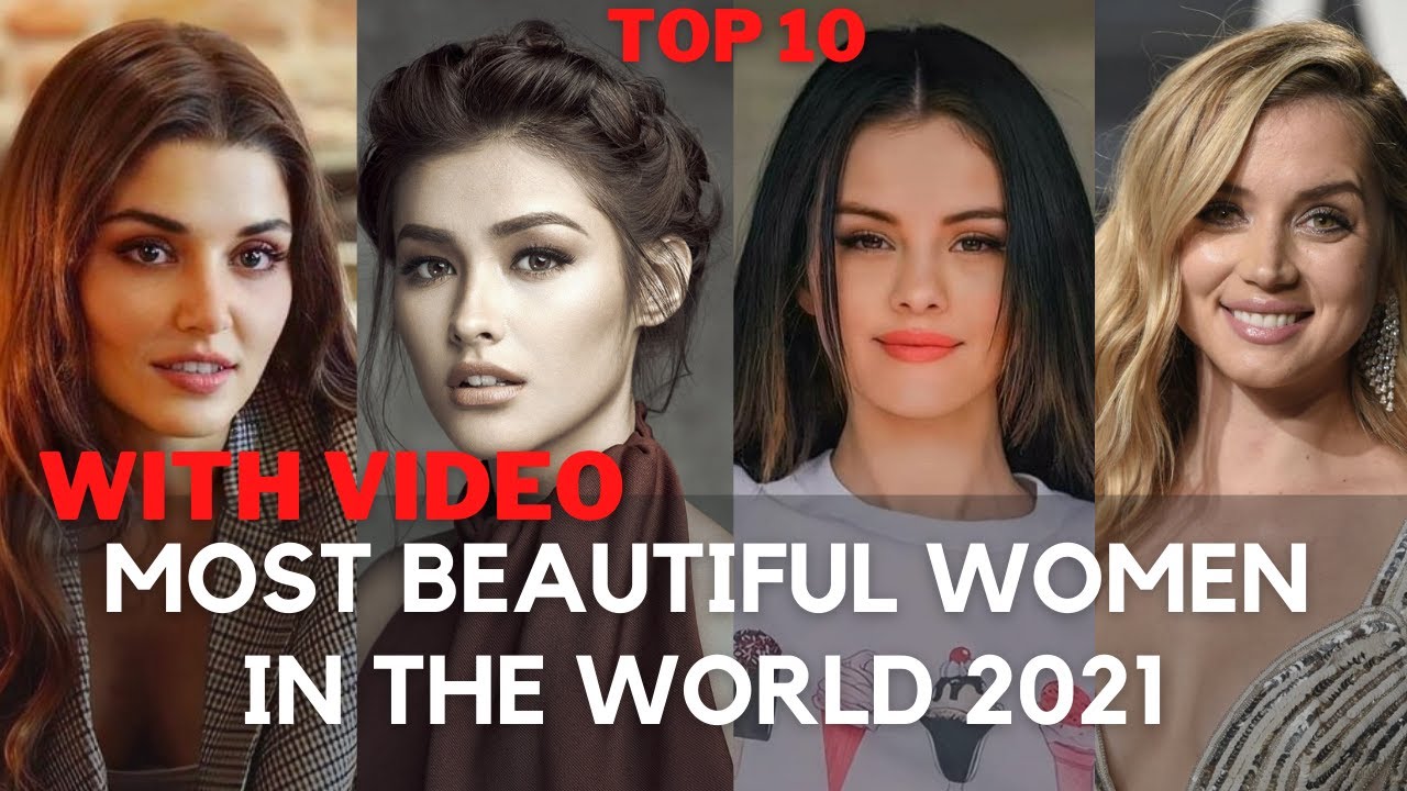Top 10 Most Beautiful Women in the world 2021 with video | world most ...