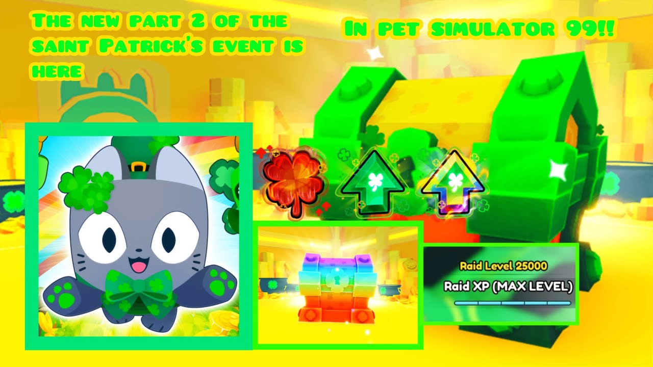 The new part 2 of the saint Patrick’s event is here in pet simulator 99 ...