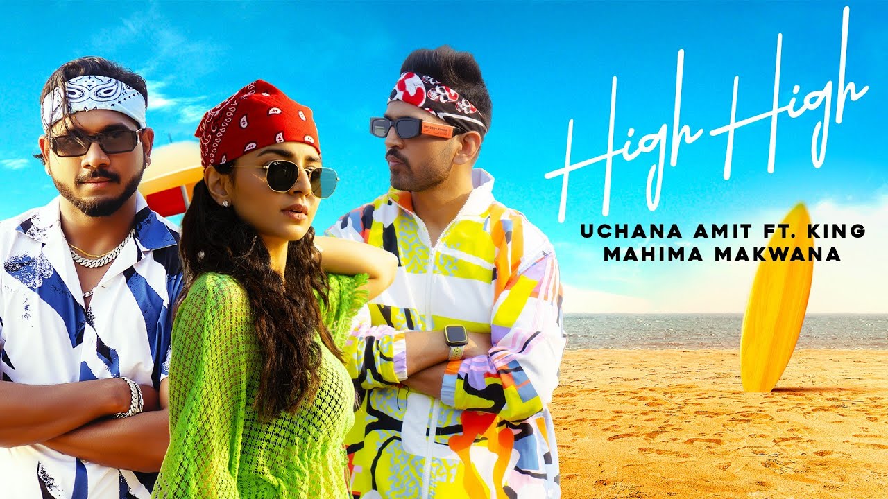 High High - Uchana Amit | King | Mahima Makwana | New Song 2022 | New ...