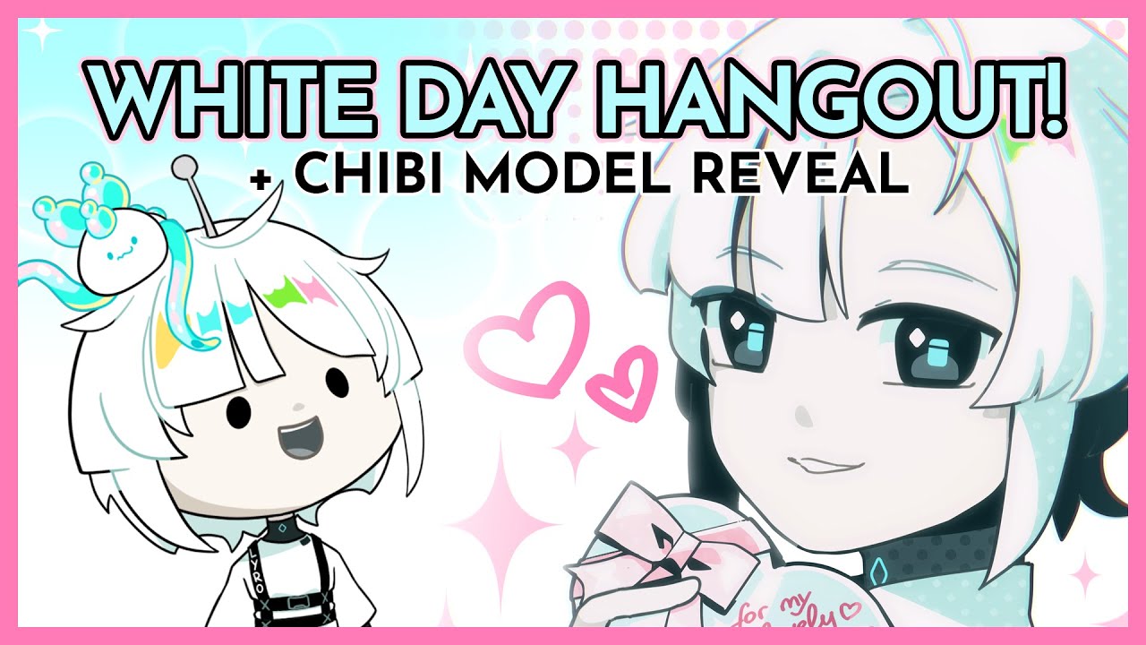 Chibi model reveal + White Day Hangout! [Stream VOD] - YouTube