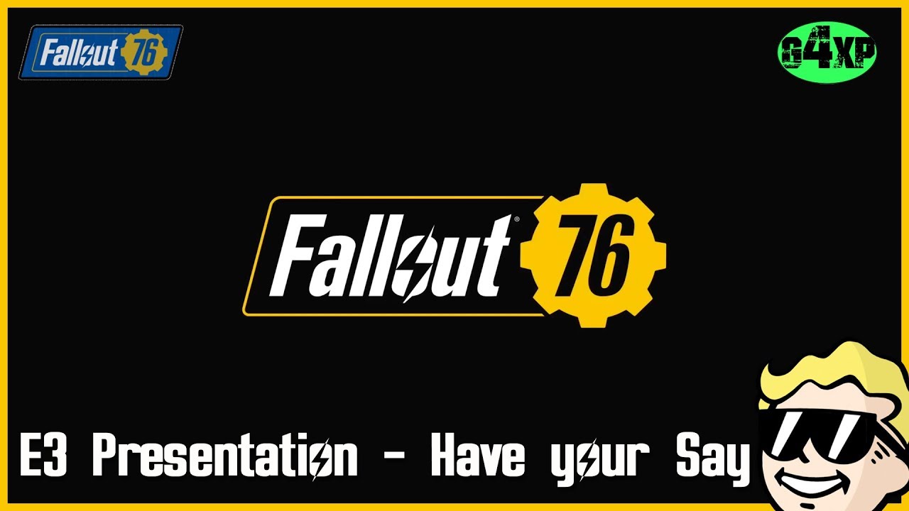 Fallout 76 - E3 Presentation - Have your Say - YouTube