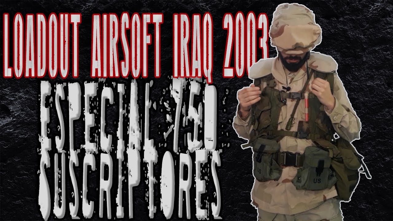 Loadout de Airsoft - Iraq 2003 - YouTube