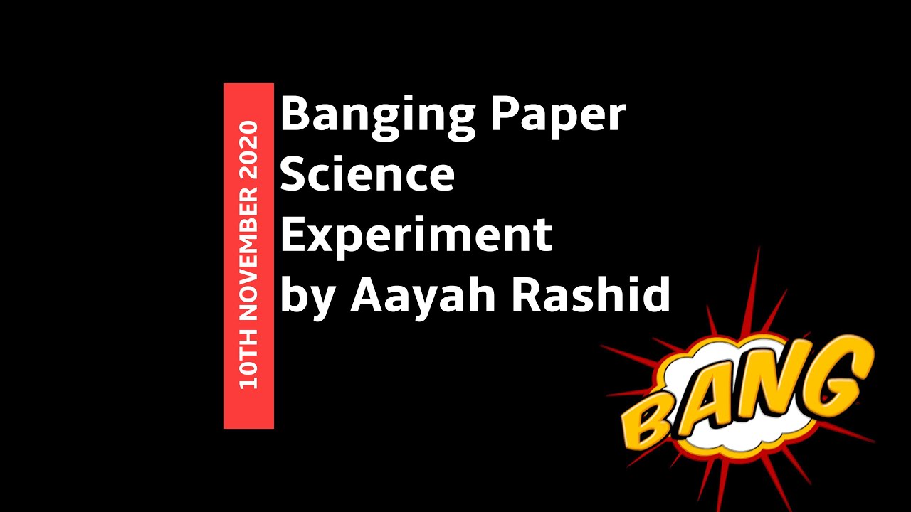 Aayah Rashid - Banging Paper Experiment - YouTube