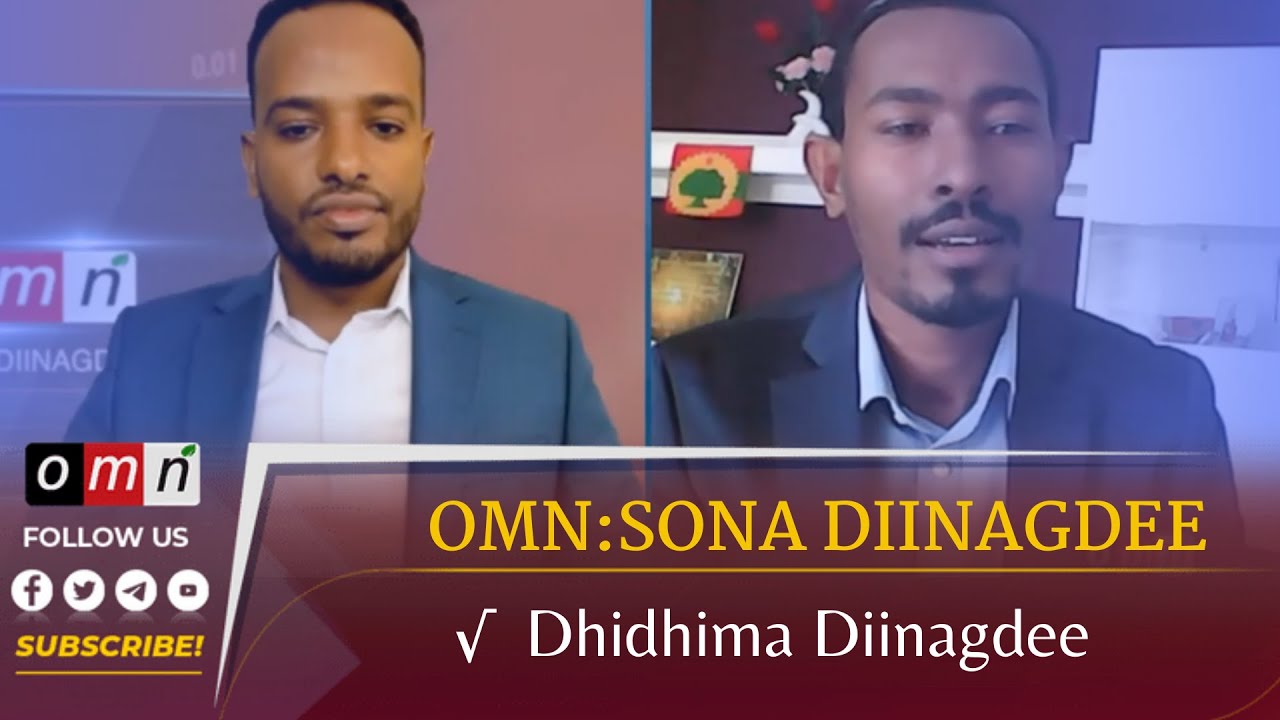OMN:Sona Diinagdee - Dhidhima Diinagdee (Ebla 25, 2022) - YouTube