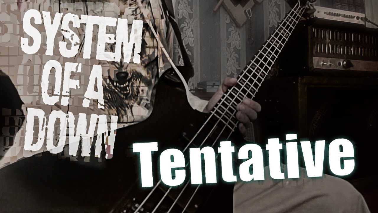 System Of A Down Tentative Bass cover - YouTube