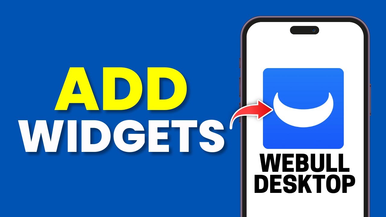 How To Add Widgets On Webull Desktop (Full Guide) - YouTube