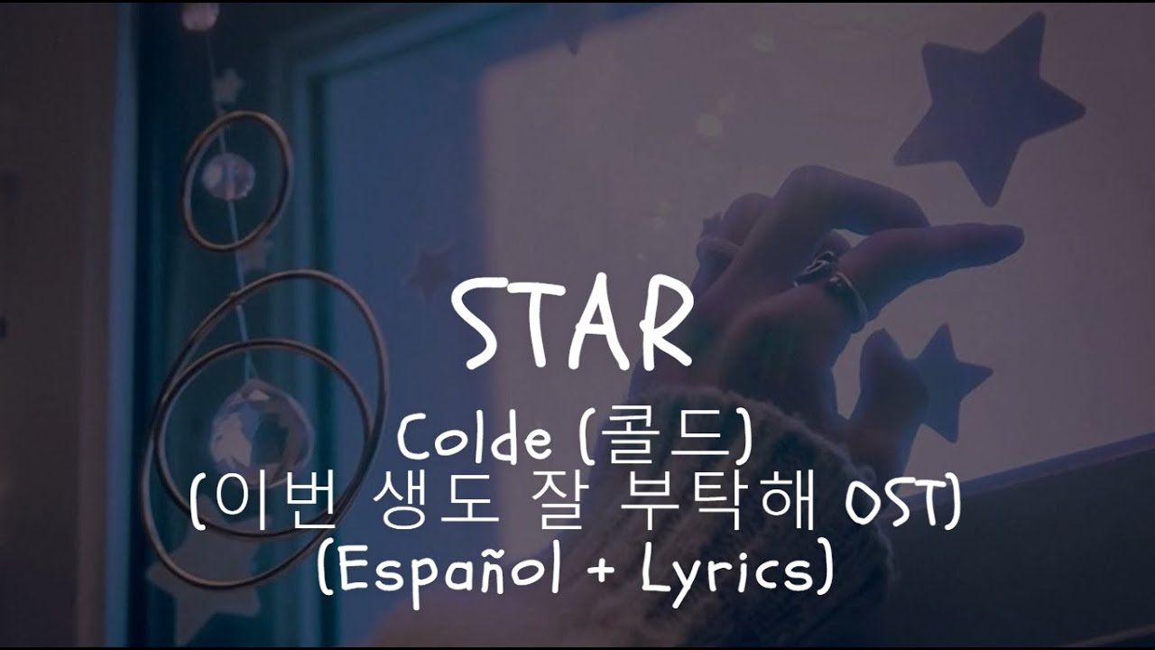 Star - Colde (콜드)// (Sub Español + Lyrics) - YouTube