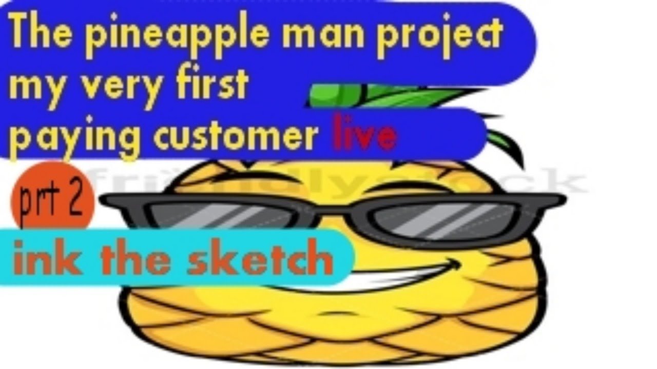 pineapple man part 2 live (ink the sketch) - YouTube
