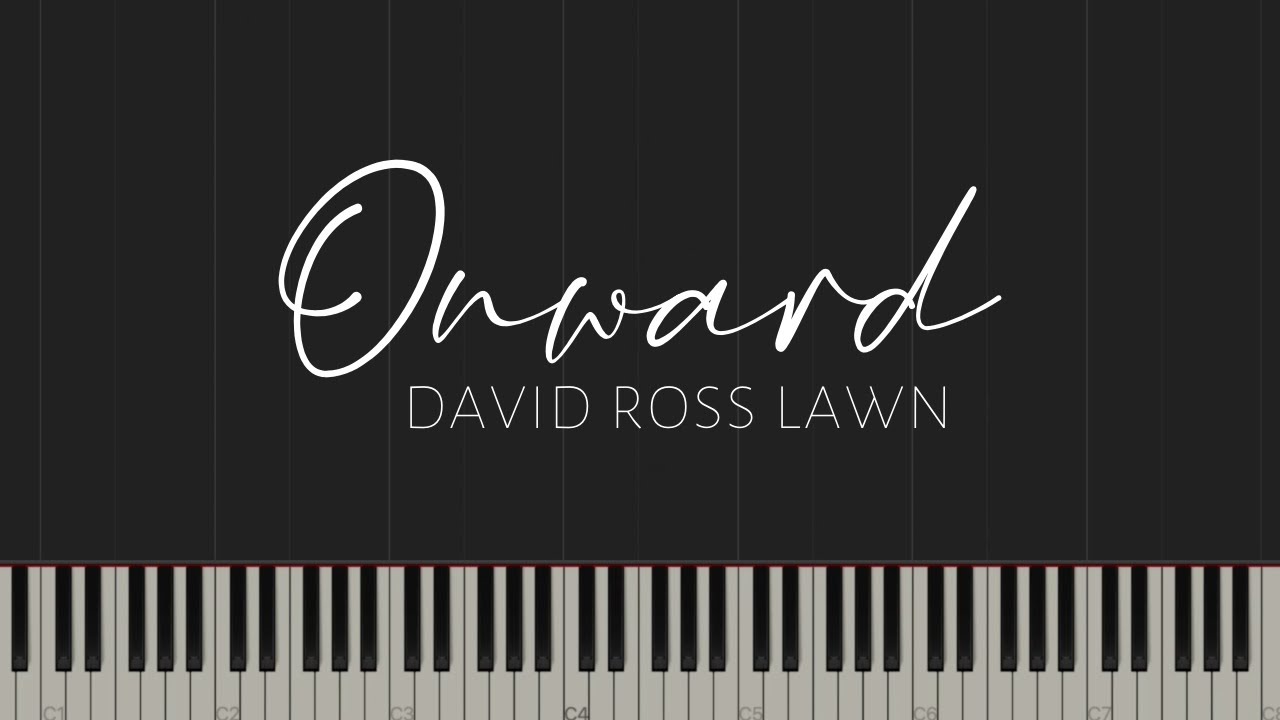 onward - david ross lawn (Piano Tutorial) - YouTube