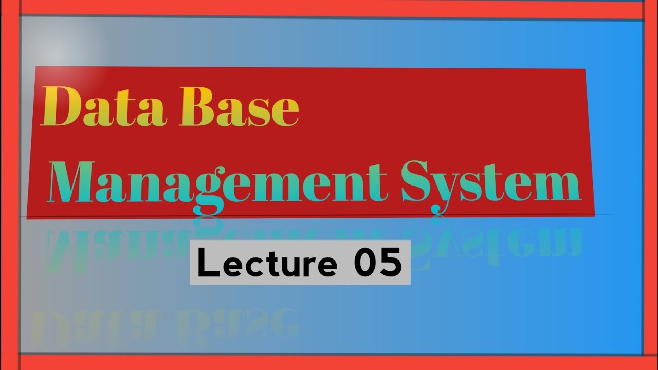 Database Lecture 5 Database Dbms Youtube Youtube 7142