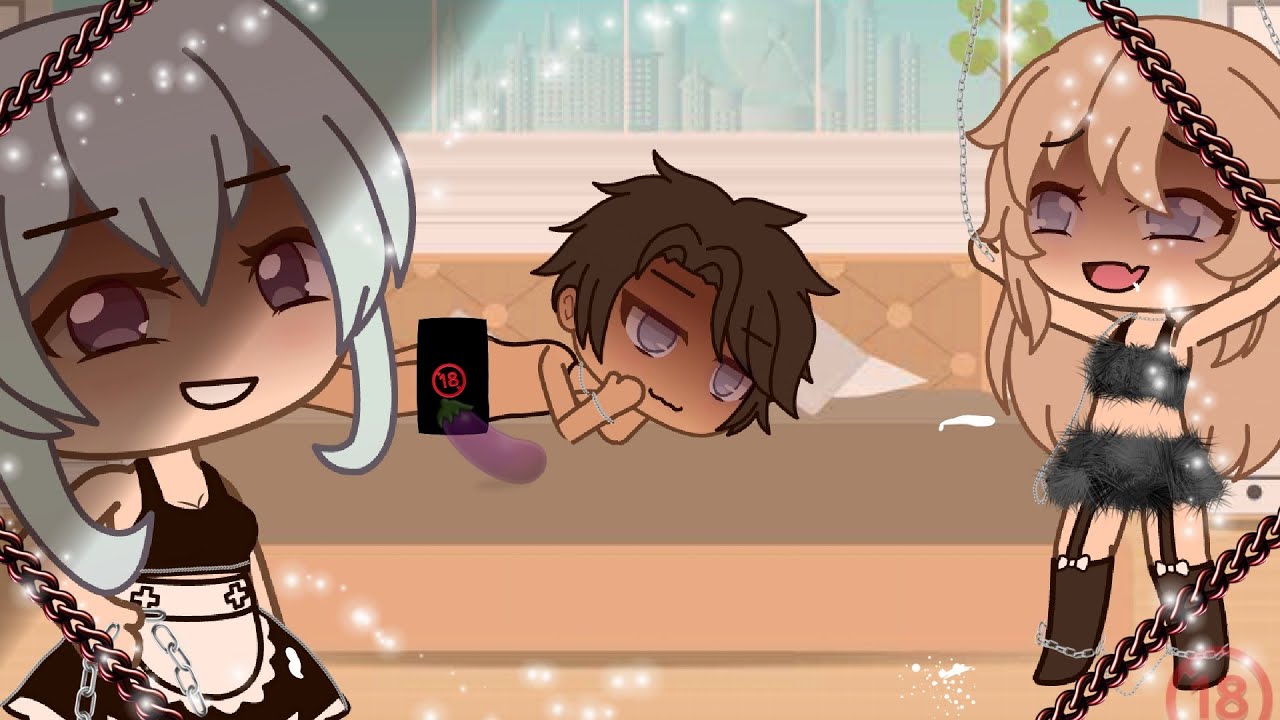 Gacha Life Hot S°° [ ⚠️ 18 ] Youtube