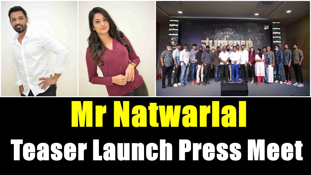 Mr Natwarlal movie Teaser launch | Press Meet | Tanush Shivanna | Sonal Monterio | Lava - YouTube