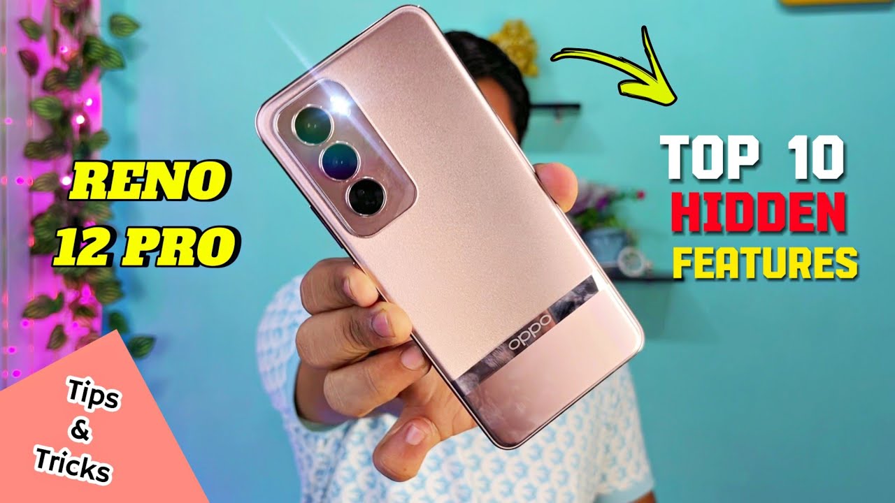 OPPO Reno 12 Pro Tips & Tricks | Top Hidden Features Reno 12 Pro | Best Settings Oppo Reno 12 ...