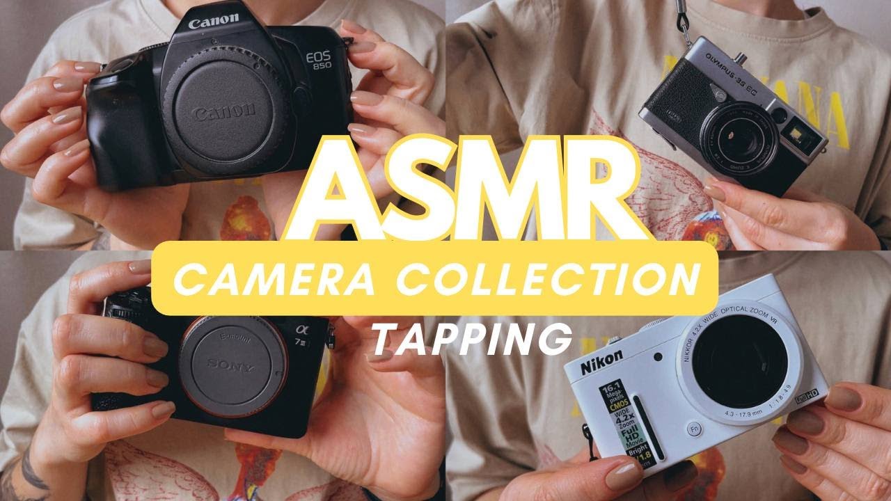 📷 ASMR Tapping on My Camera Collection | Relaxing Sounds & Triggers No ...