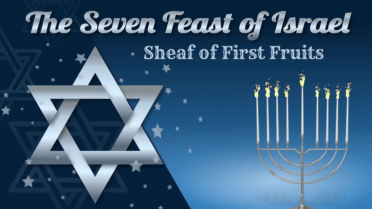 The Feast of Israel "Sheaf Of First Fruit" - YouTube