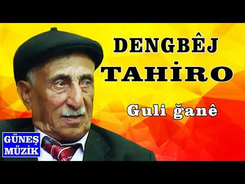DENGBEJ TAHİRO - GULİ ĞANE