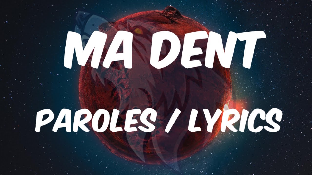 Ma dent - Paroles / Lyrics - YouTube
