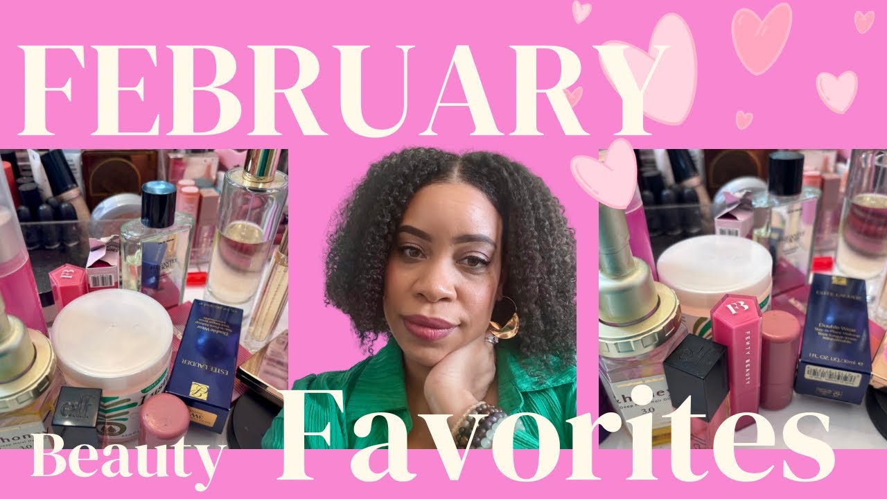 February Beauty Favorites 2025 | Must-Have Makeup, Skincare, and Hair ...