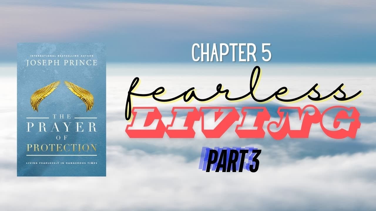 Chapter 5 Fearless Living - Part 3 - YouTube