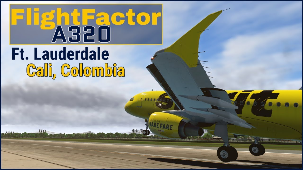 Flight Factor A320 | Spirit | Ft. Lauderdale Cali [ X-Plane 11 ] - YouTube
