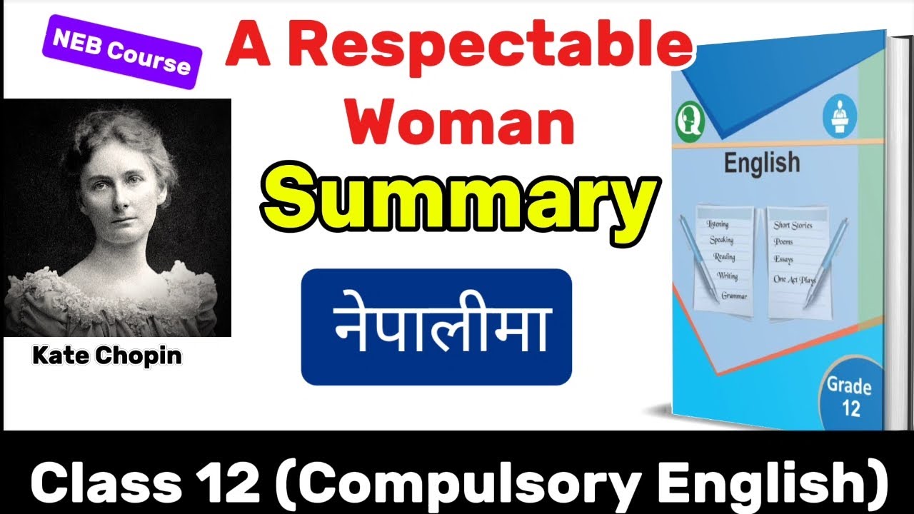 📚 A Respectable Woman Summary in Nepali | Class 12 English Summary ...