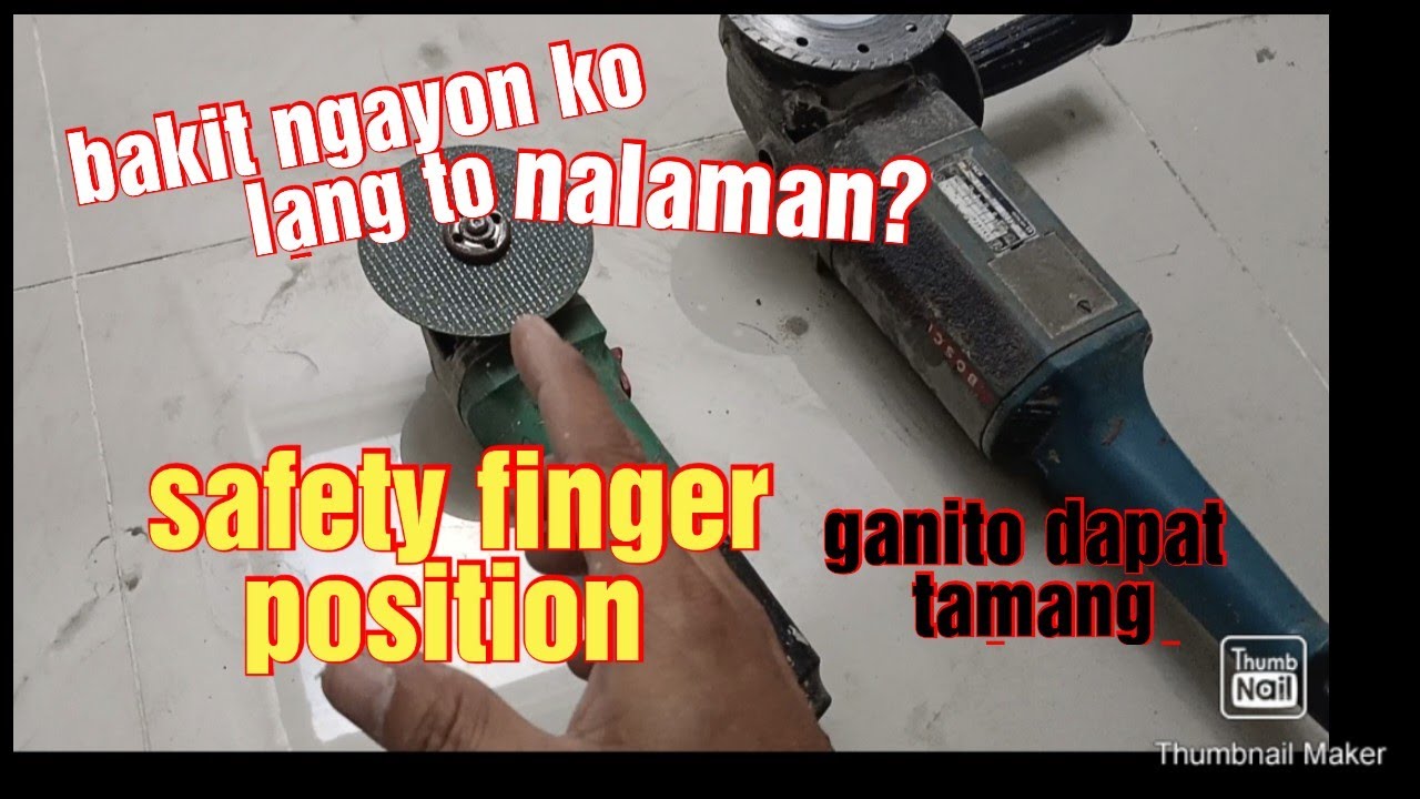 Pinaka tamang paraan Ng pag hawak sa grinder dapat alam natin Ang ...