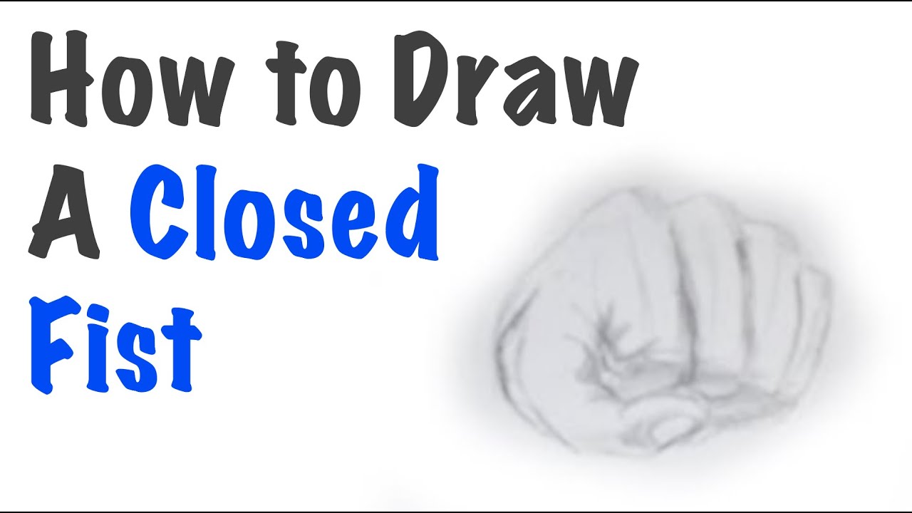 How to Draw a Closed Fist (instructional) - YouTube