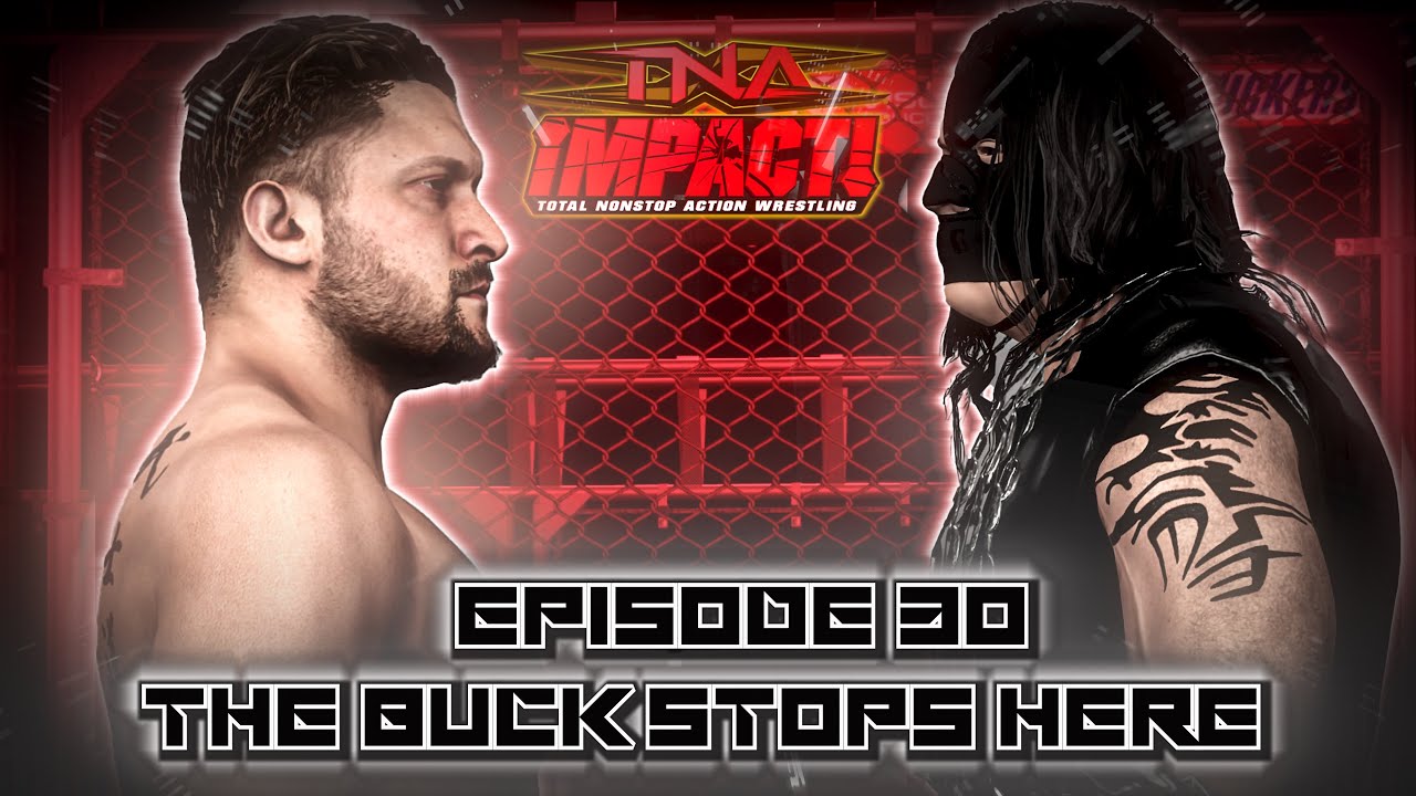 TNA Episode 30: THE BUCK STOPS HERE!-WWE 2K24 Universe Mode - YouTube