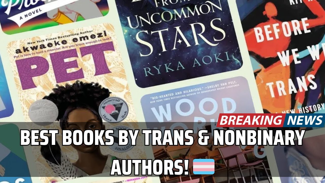 Best Books by Trans & Nonbinary Authors | Trans Rights Readathon Picks ...