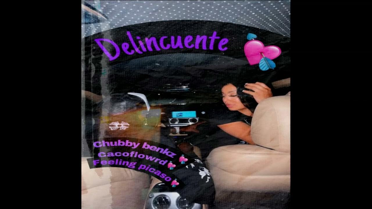 DELINCUENTE💘 Cacoflow RD Feeling Picasso Chubby Benkz - YouTube