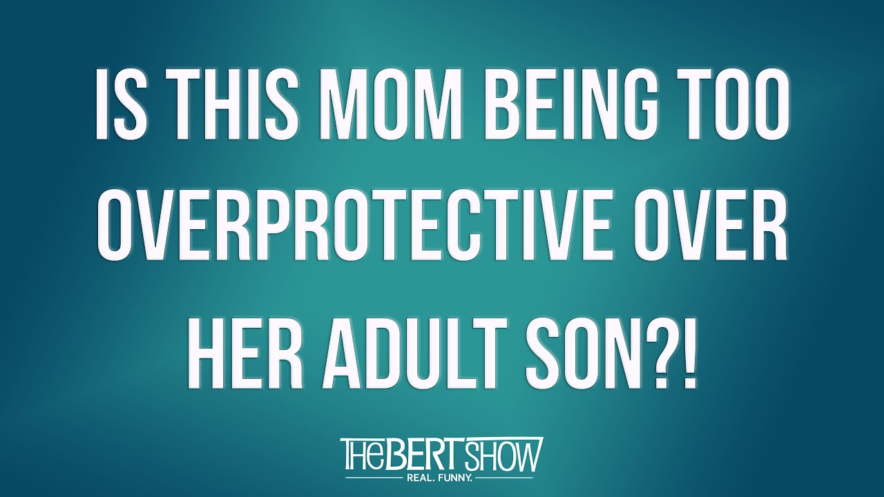 Is This Mom Being Too Overprotective Over Her Adult Son?! - YouTube