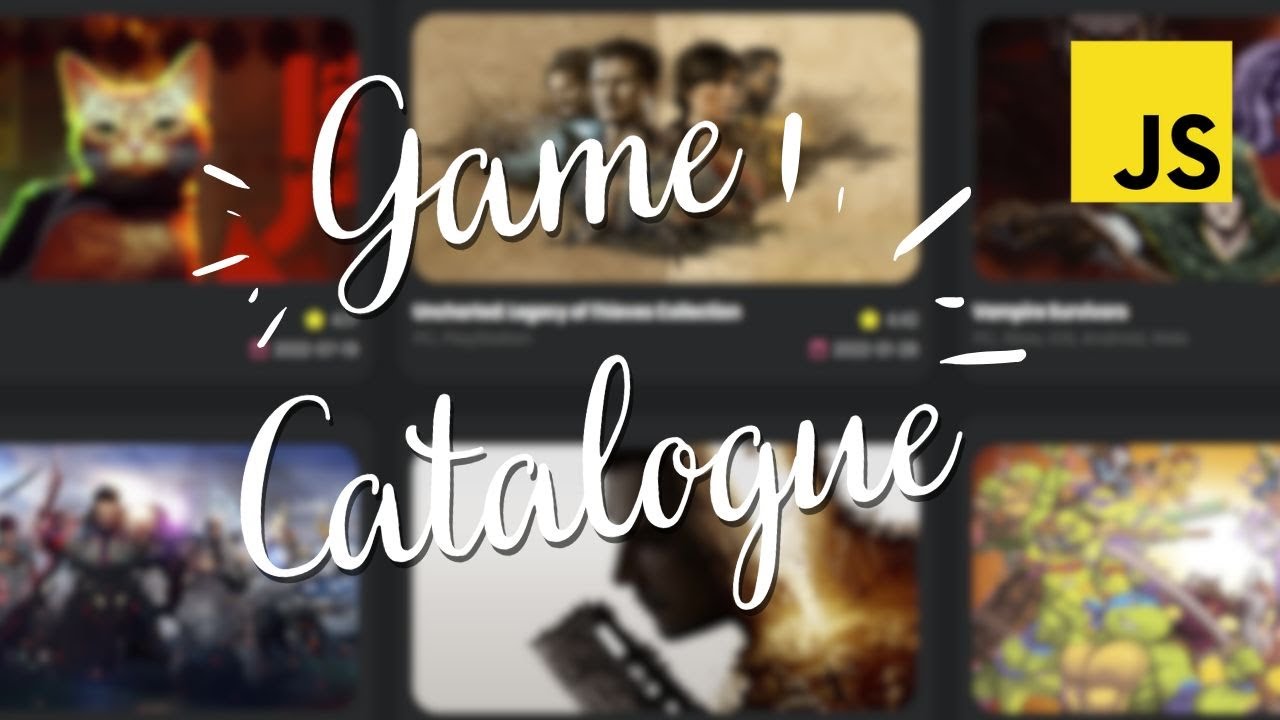 Build A Game Catalogue Display App With Javascript And Api Step By Step Tutorial Youtube