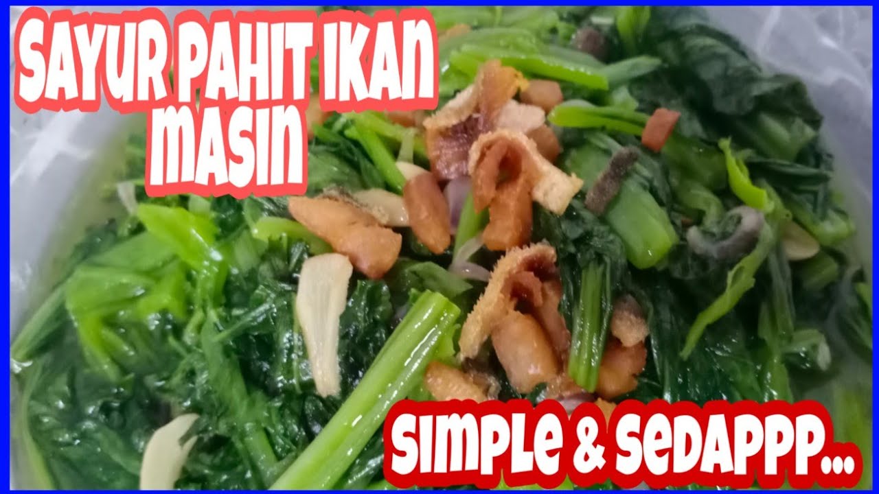 Sayur Pahit Ikan Masin - YouTube