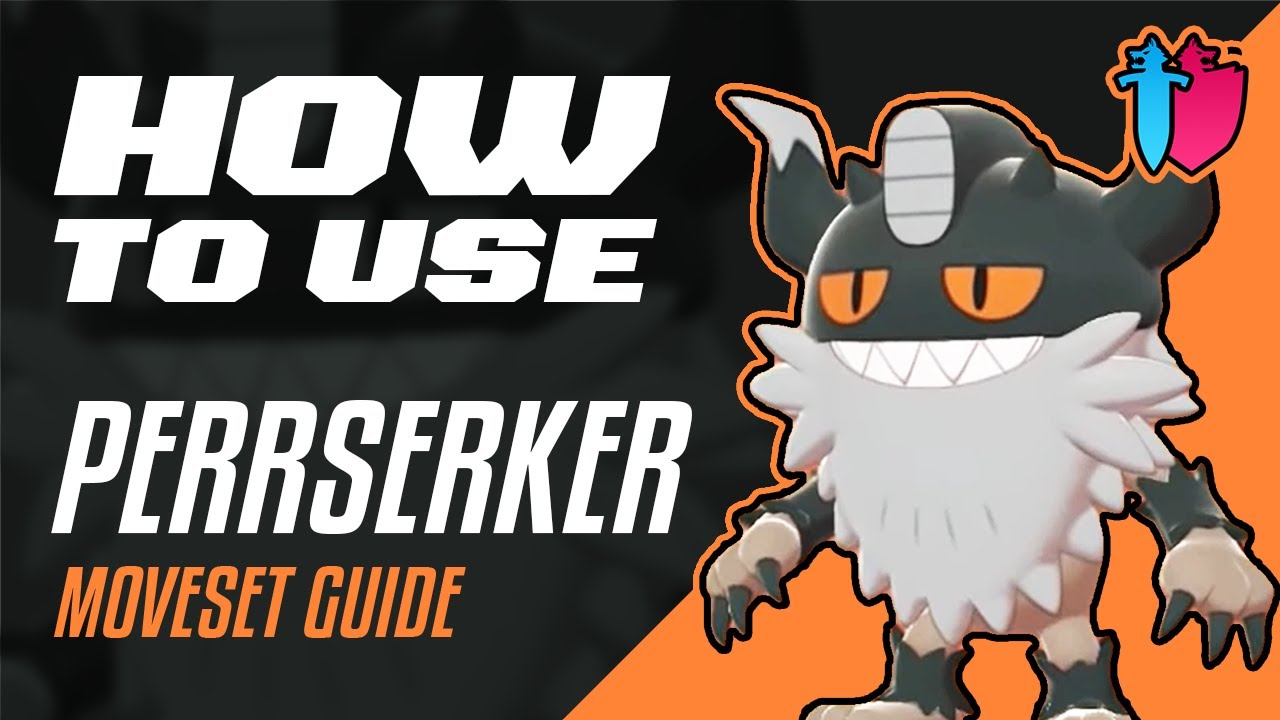 How to Use PERRSERKER! Perrserker Moveset Guide! [Pokémon Sword ...
