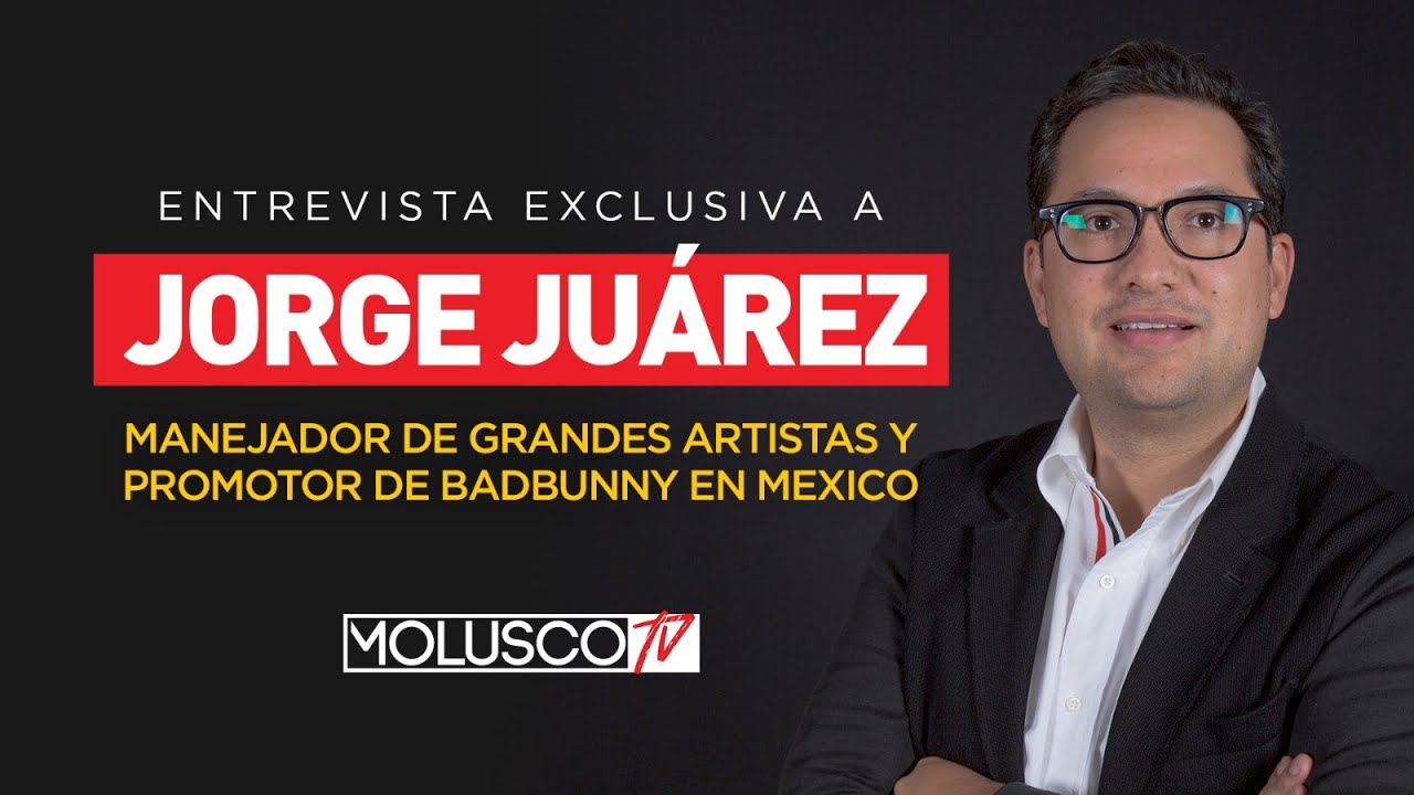 JORGE JUÁREZ CUENTA COMO LOGRÓ QUE “BAD BUNNY” FUERA HOY EL URBANO QUE ...